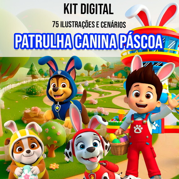Kit Digital - Patrulha Canina Pascoa | Vitrine Artesanou